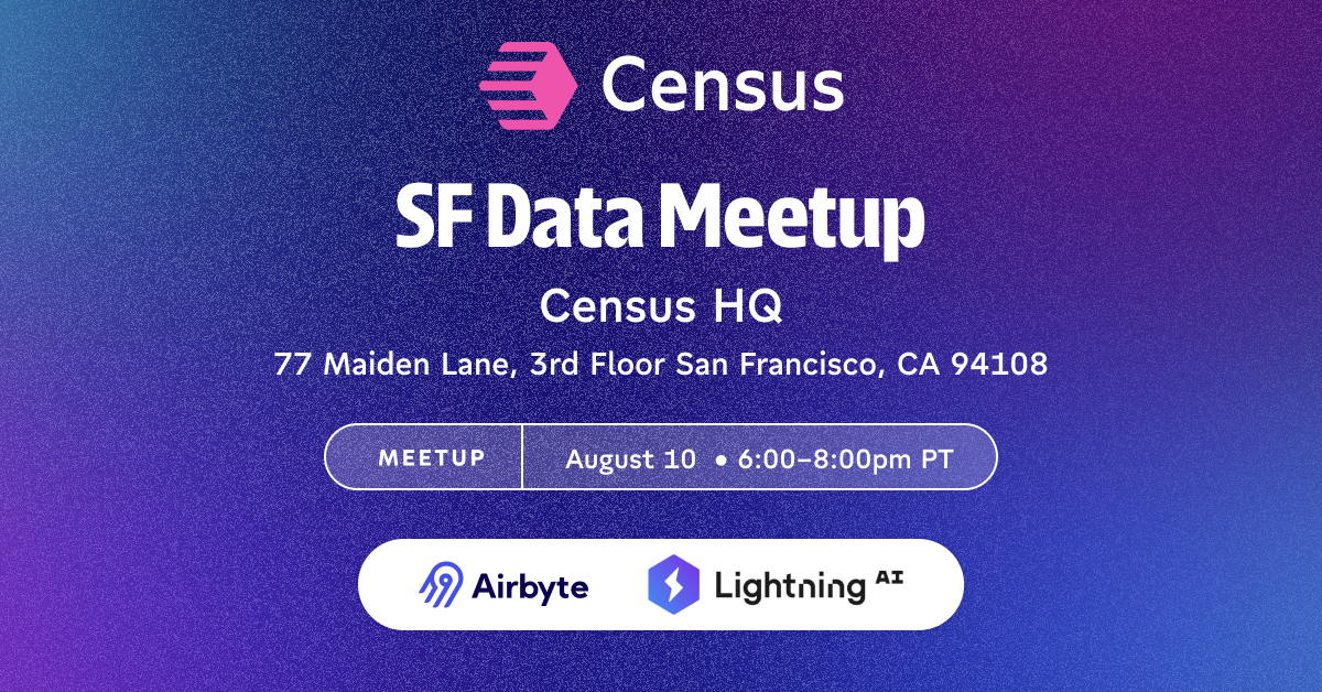 Data Meetup with Census, Airbyte, and Lightning.ai
